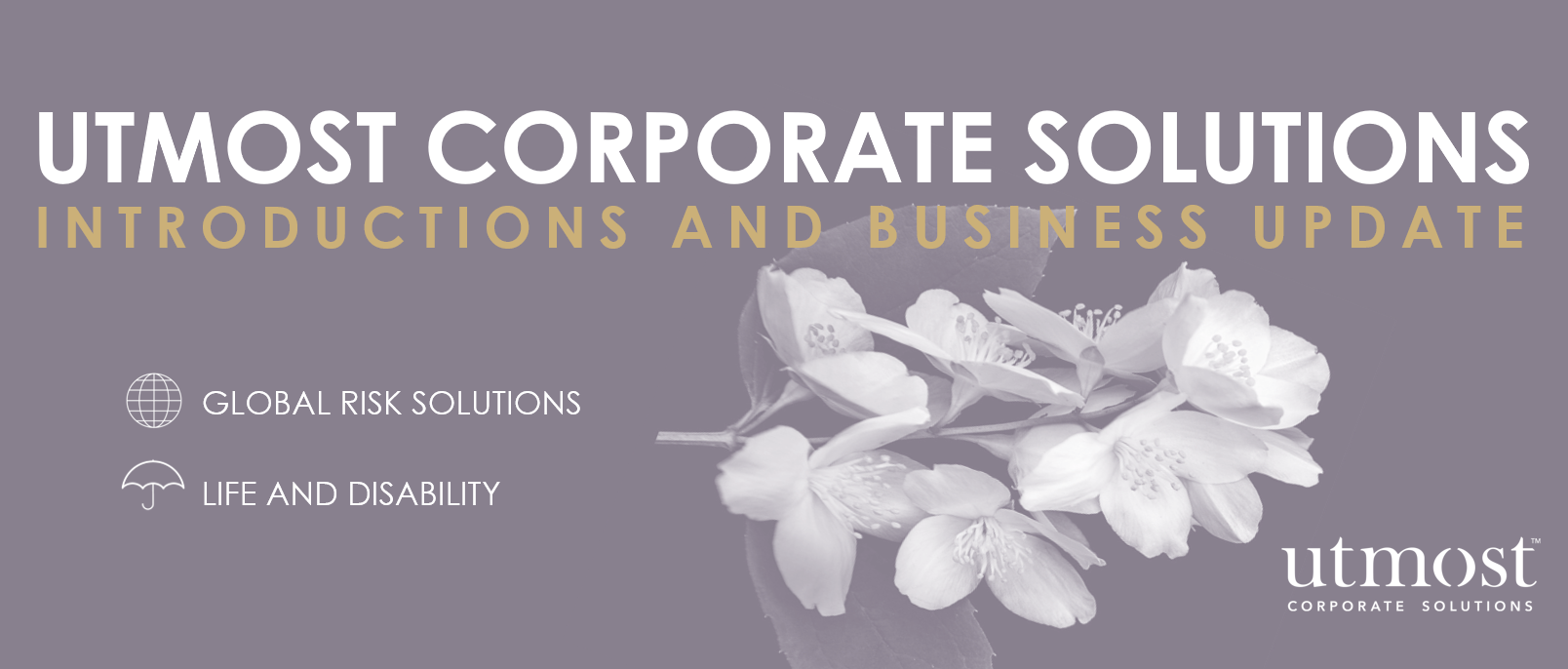 Utmost Corporate Solutions Introductions and Business Update - Utmost ...